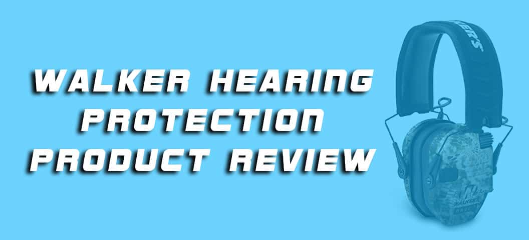 Walker Hearing Protection Reviews